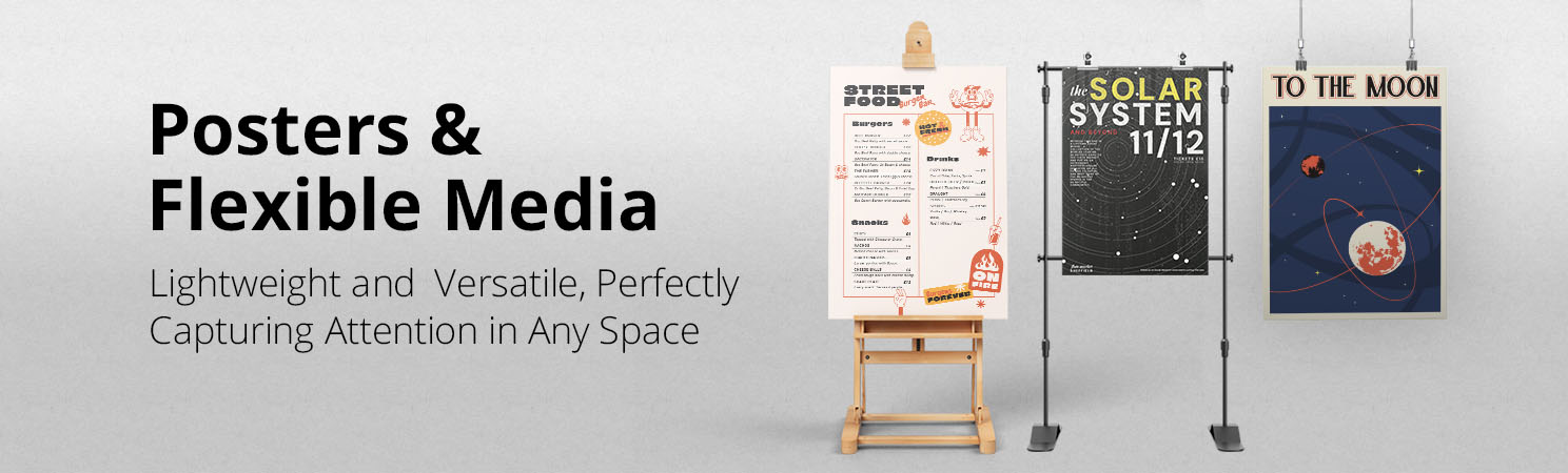 Posters & Flexible Media